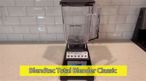 Review Blendtec Total Blender Classic Youtube