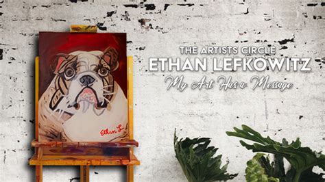 Ethan Lefkowitz My Art Has A Message Chip Taylor Hd