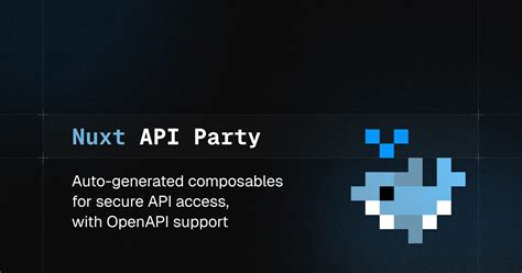 Nuxt Api Party Server Proxy And Generated Api Composables