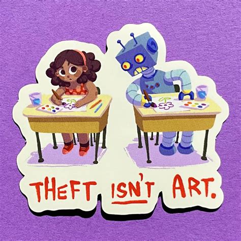 Theft Isnt Art Sticker Anti Ai Matte Vinyl Waterproof Small Artist