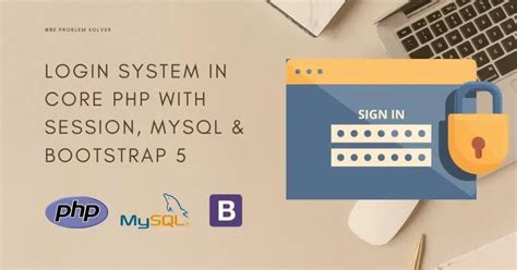User Login In Php With Session And Mysql Be Problem Solver