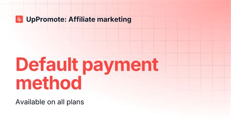 Default Payment Method Uppromote Affiliate Marketing