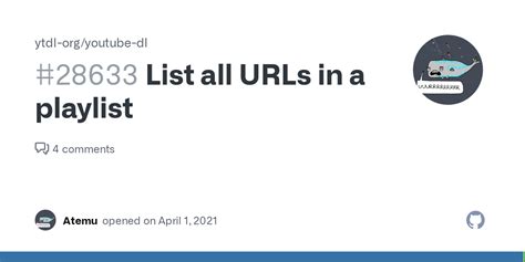 List All Urls In A Playlist · Issue 28633 · Ytdl Orgyoutube Dl · Github
