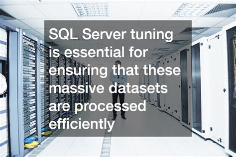 Sql Server Tuning For Big Data Strategies For Managing Large Scale