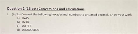 Solved Question 2 16 Pts Conversions And Calculations A Chegg Com