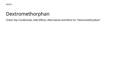 Dextromethorphan Meds Is