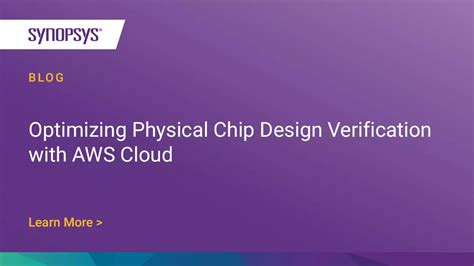 Optimizing Physical Chip Design Verification With Aws Cloud Synopsys Blog