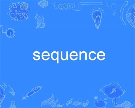 Sequence（英语单词）百度百科