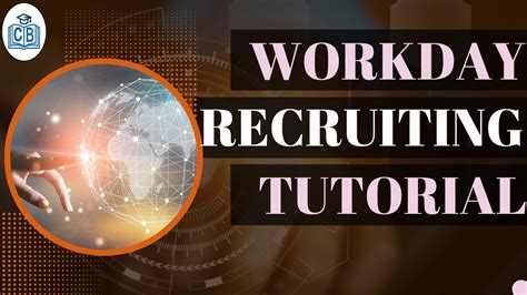 Workday Recruiting Tutorial Workday Recruiting Training Recruiting Workday Cyberbrainer
