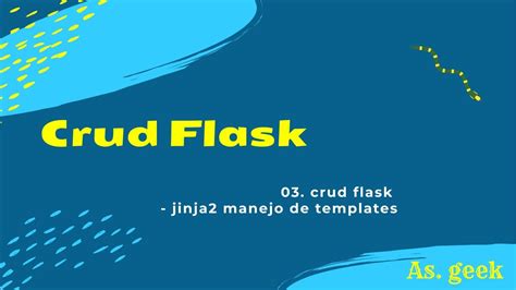 03 Crud Con Flask Manejo De Templates Jinja 2 Youtube