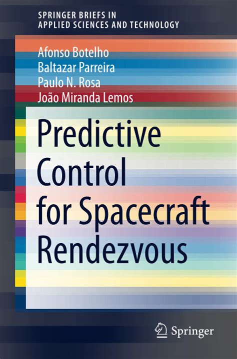 Predictive Control For Spacecraft Rendezvous By Afonso Botelho Goodreads