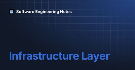 Infrastructure Layer Software Engineering Notes Infrastructure Layer Software Engineering Notes