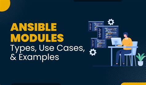 Ansible Modules Types Use Cases And Examples 2025