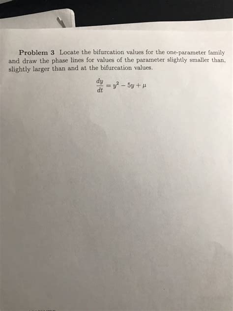 Solved Locate The Bifurcation Values For The One Parameter