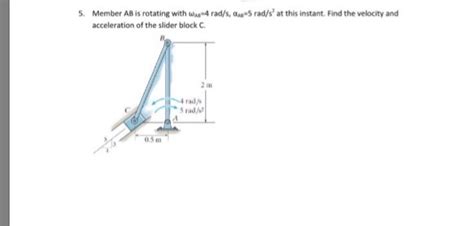 Solved Member Ab Is Rotating With Omega Ab 4 Rad S