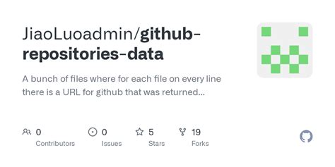 Github Jiaoluoadmingithub Repositories Data A Bunch Of Files Where For Each File On Every