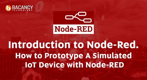 How To Prototype A Simulated IoT Device With Node RED