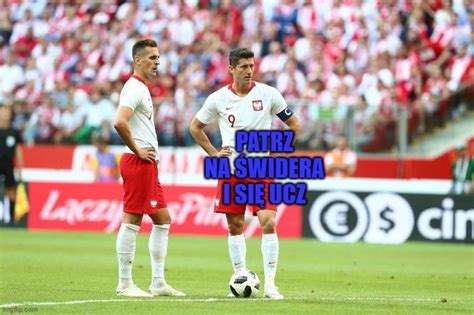 Najlepszy Memy Po Meczu Walia Polska Internauci Zn W Szydzili Z Milika Chocia Nawet Nie