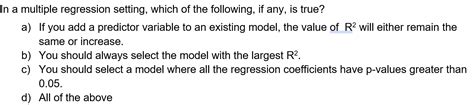 Solved In A Multiple Regression Setting Which Of The