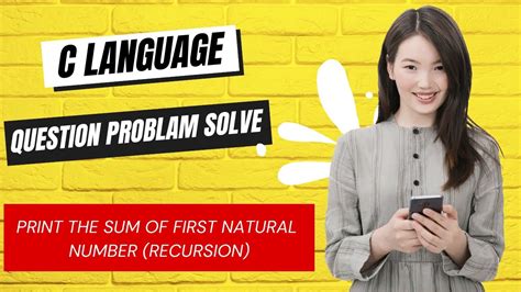 Learn C Language Print The Sum Of First N Natural Number Question