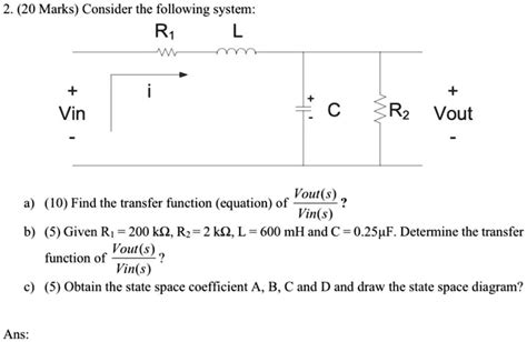 2 20 Marks Consider The Following System R1 L Vin I Cr2