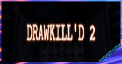 Drawkilld 2 Free Download Fnaf Fan Games