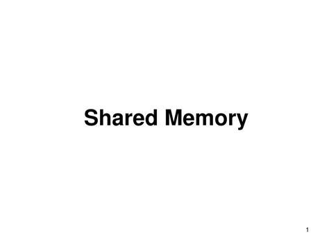 PPT Shared Memory PowerPoint Presentation Free Download ID 3124667