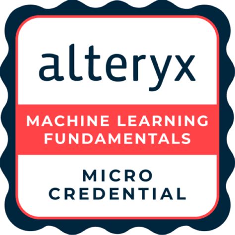 Machine Learning Fundamentals Micro Credential Exa Alteryx Community