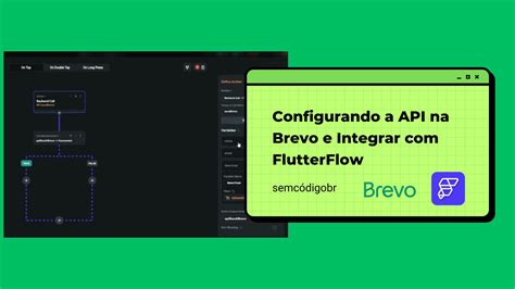 Configurando A Api Na Brevo E Integrar Com Flutterflow Semcodigobr