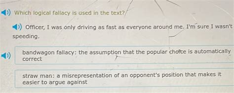 Which Logical Fallacy Is Used In The Text Officer I Was Only Driving As Fast As Everyone