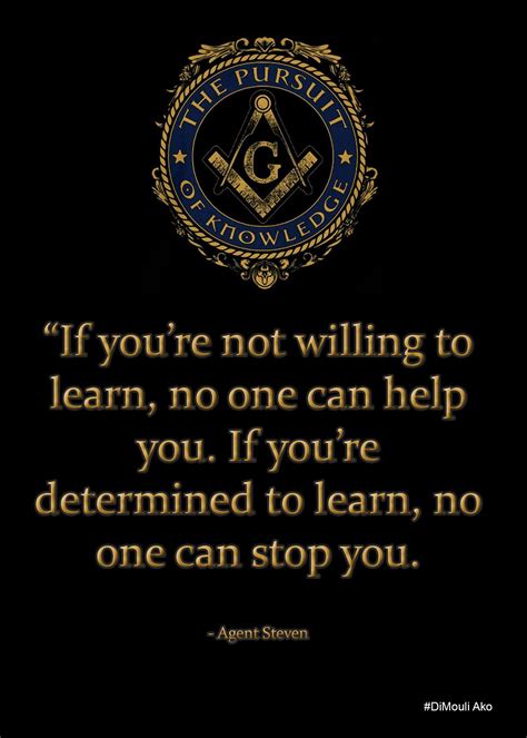 if you re not willing to learn no one can help you if you re determined to learn no one can