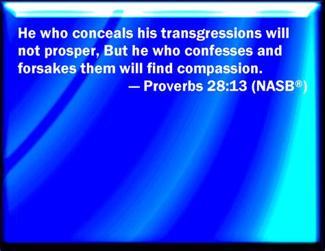 Proverbs 28 13 He That Covers His Sins Shall Not Prosper But Whoever