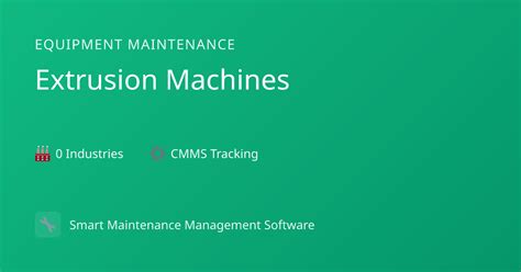Extrusion Machines Maintenance Software Maintenancepro