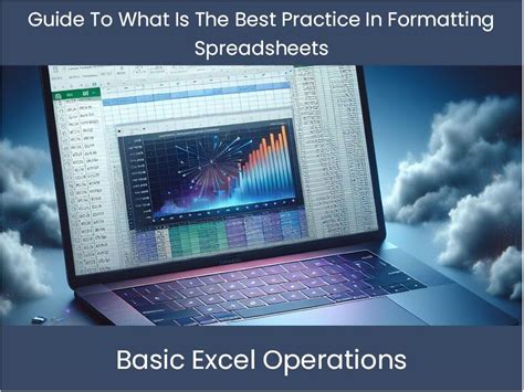 guide to what is the best practice in formatting spreadsheets excel