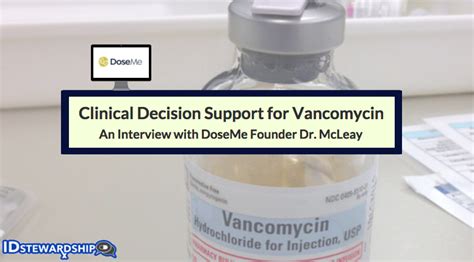 Clinical Decision Support For Vancomycin Dosing And Monitoring Insights From A Creator Of DoseMe