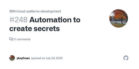Automation To Create Secrets · Issue 248 · Ibmcloud Patterns Development · Github