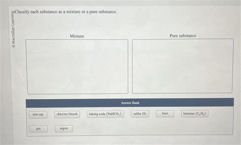Solved 00 ﻿classify Each Substance As A Mixture Or A Pure