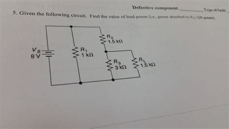 Solved Given The Following Circuit Find The Value Of Load Chegg Com
