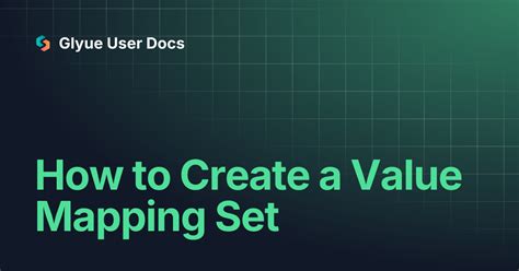 How To Create A Value Mapping Set Glyue User Docs
