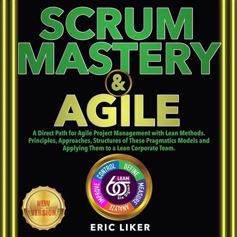Scrum Mastery And Agile A Direct Path For Agile Project Management With Lean Methods Principles