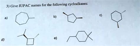 SOLVED Give IUPAC Names For The Following Cycloalkanes 3 Give IUPAC Names For The Following