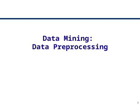 Ppt 1 Data Mining Data Preprocessing 2 Data Preprocessing Why Preprocess The Data