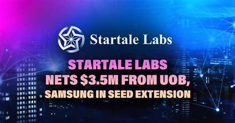 Startale Labs Nets 35m From Uob Samsung In Seed Extension