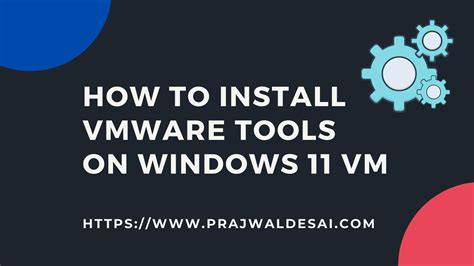 Easy Steps To Install VMware Tools On Windows VM