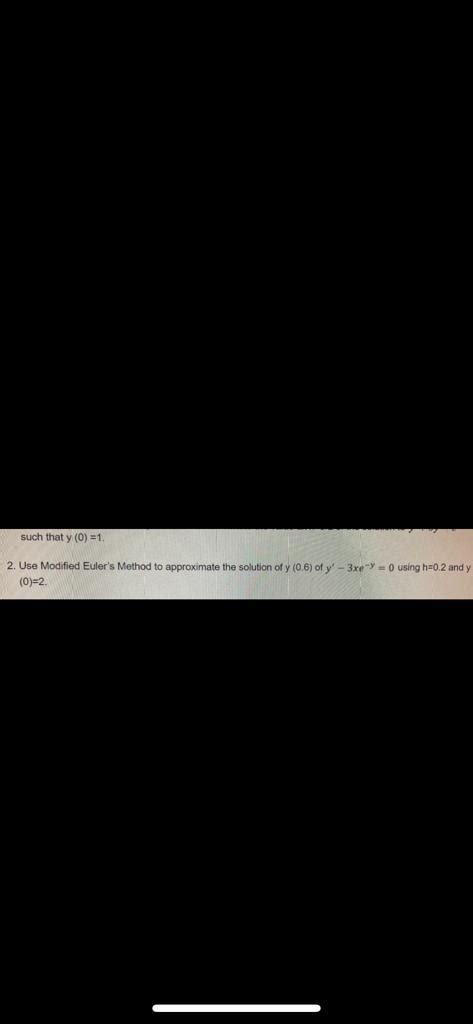 Solved Such That Y Use Modified Euler S Method To Chegg