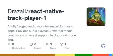 github drazail react native track player 1 a fully fledged audio module created for music