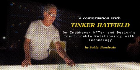 A Conversation With Tinker Hatfield The Hundreds The Hundreds