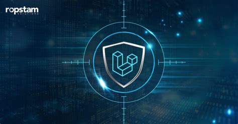 10 Laravel Security Best Practices Guide For App Developers Ropstam
