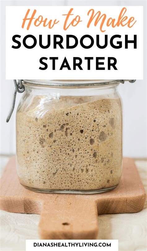 How To Make Sourdough Starter Diana S Healthy Living