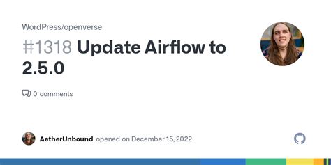 Update Airflow To 250 · Issue 1318 · Wordpressopenverse · Github